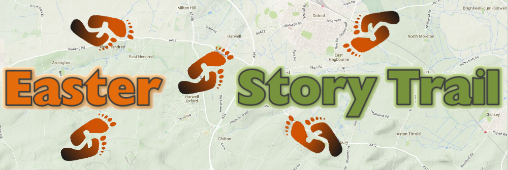 Easter Story Trail : St Matthew’s Harwell with All Saints' Chilton